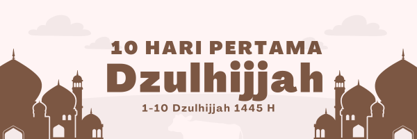 Keutamaan 10 Hari Pertama Dzulhijjah - Hidayatullah Semarang